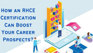 RHCE Certification: Upgrade Your Career with Expertise