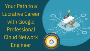 Google Professional Cloud Network Engineer: Expert Tips & Tricks