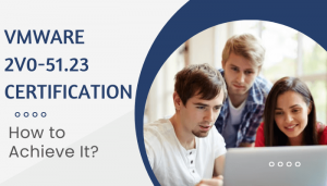 VMware 2V0-51.23 Exam Preparation Tips