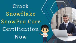 Snowflake SnowPro Core Certification